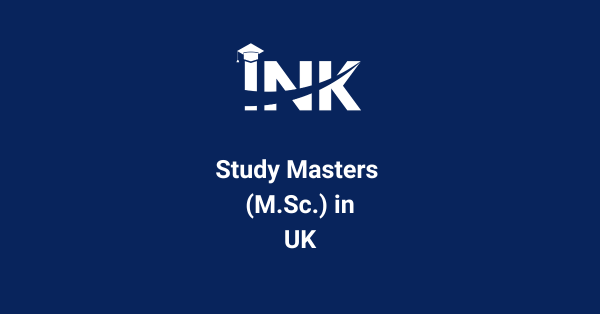 Study Masters (M.Sc.) in UK with INK Abroad